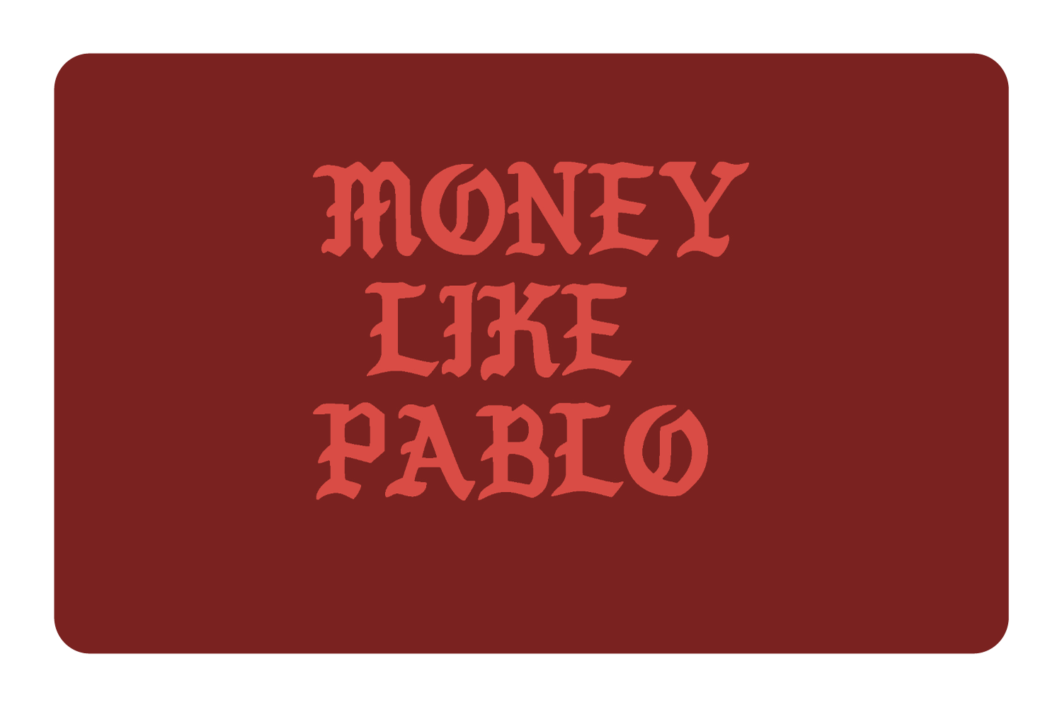 Card Skin Money Like Pablo