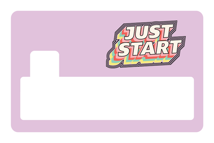 Just Start